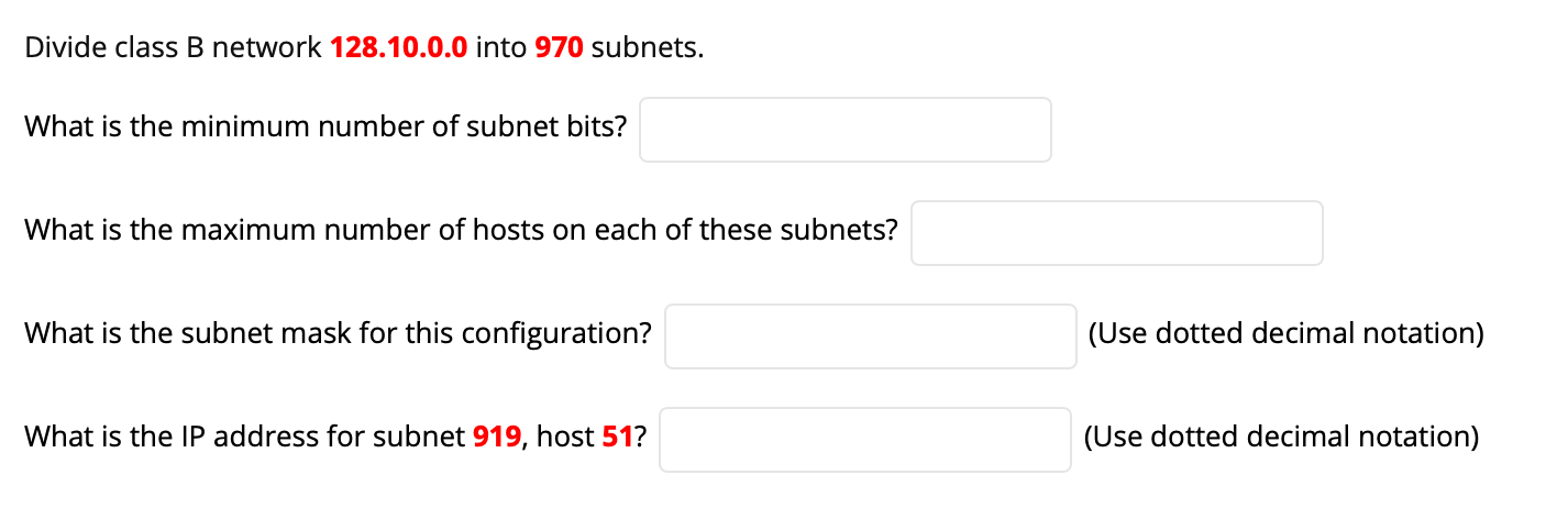 Solved Divide class B network 128.10.0.0 into 970 subnets. | Chegg.com