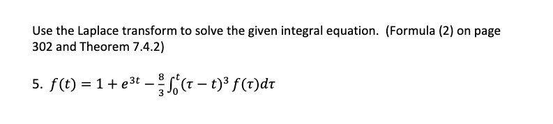 Solved Use the Laplace transform to solve the given integral | Chegg.com