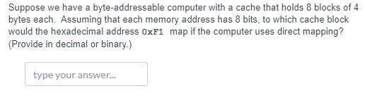 Solved Suppose we have a byte-addressable computer with a | Chegg.com