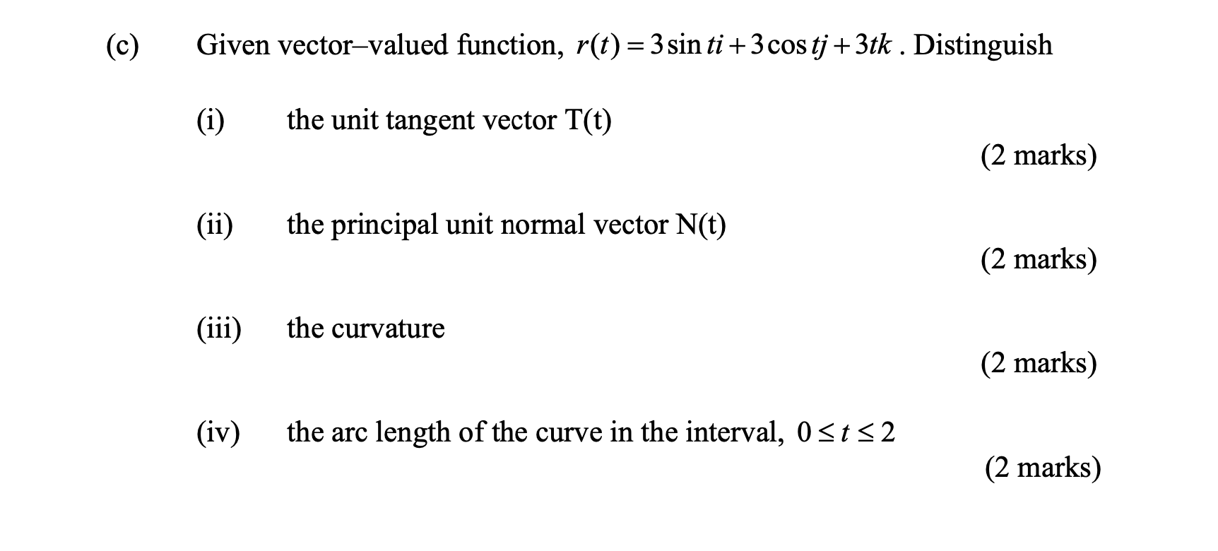 Solved (c) Given vector-valued function, r(t) = 3 sin ti +3 | Chegg.com