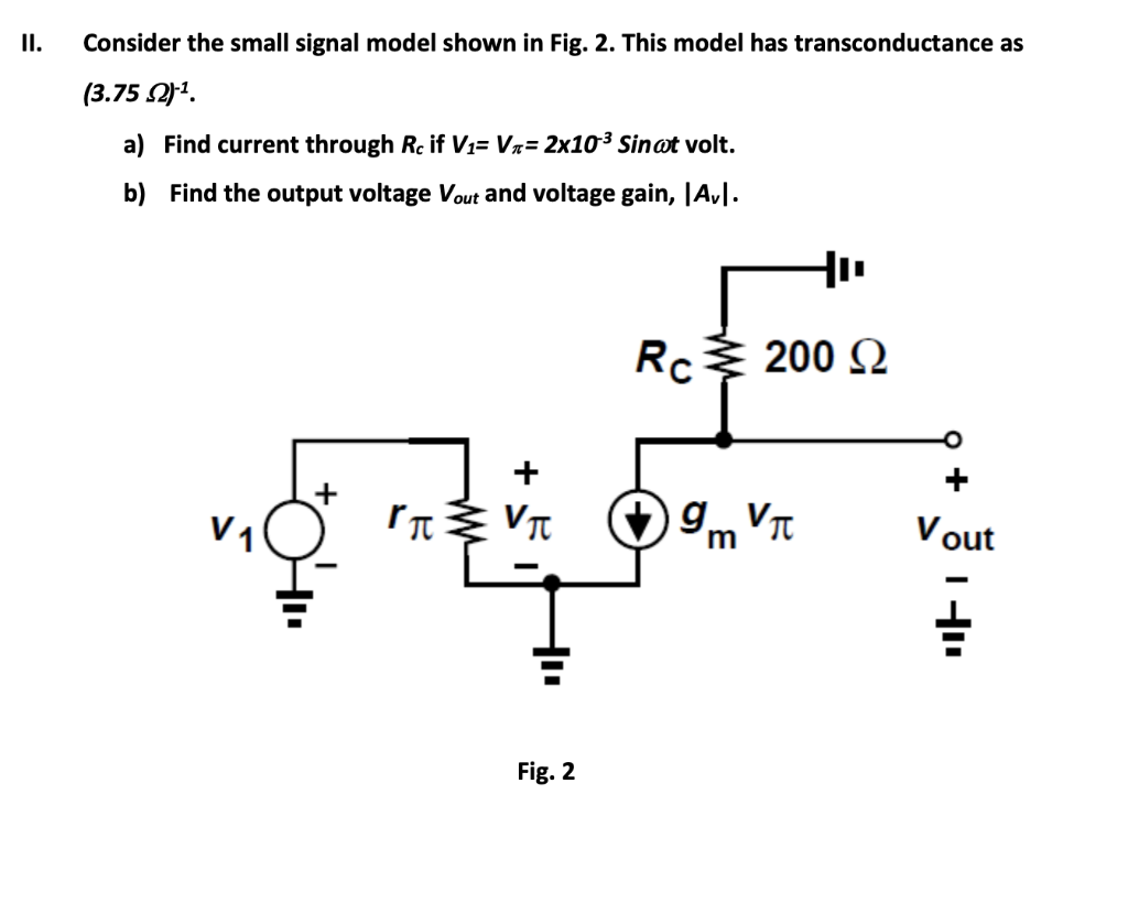 Solved II, Consider the small signal model shown in Fig. 2. | Chegg.com
