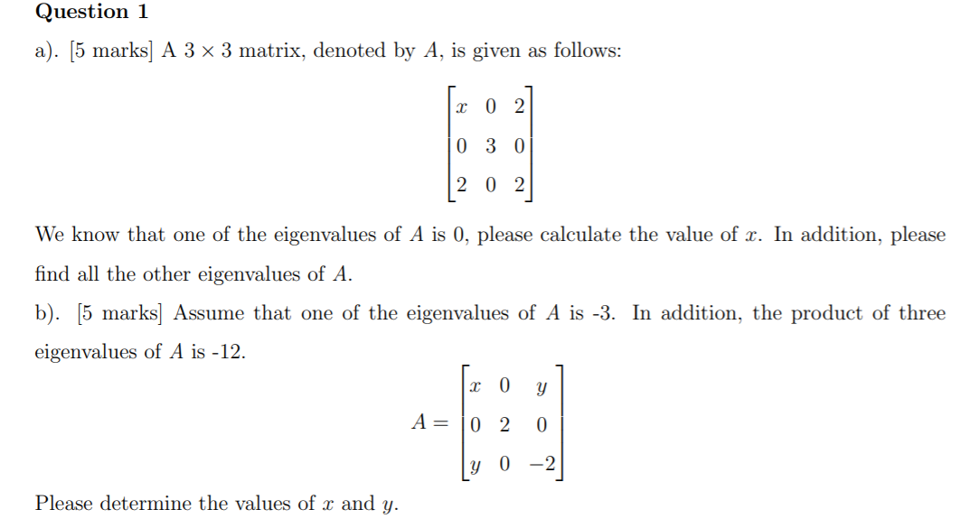 Solved Question 1 a). [5 marks] A 3 x 3 matrix, denoted by | Chegg.com