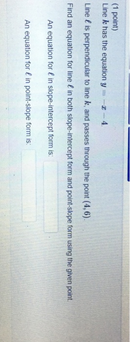 Solved (1 point) Line ke has the equation y - 4 Line & is | Chegg.com