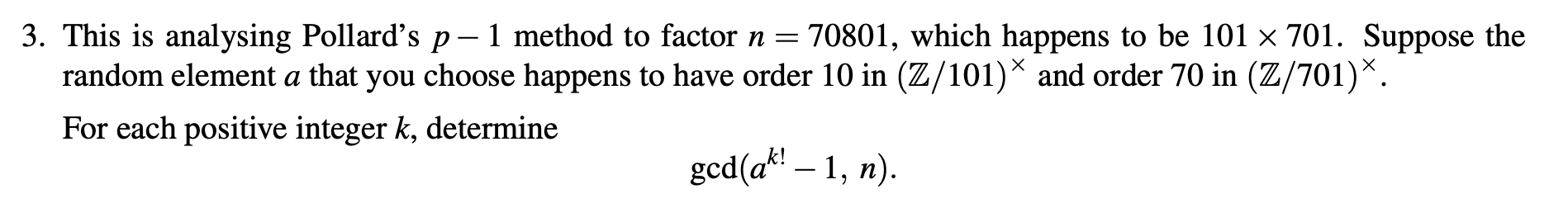 Solved 3. This is analysing Pollard's p-1 method to factor n | Chegg.com