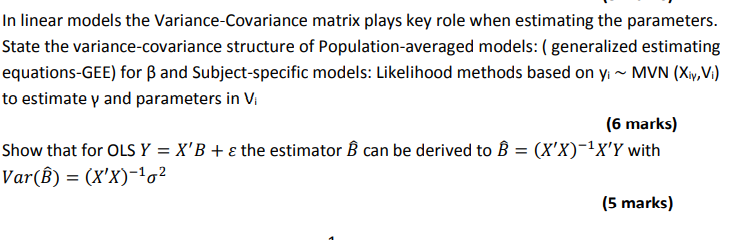 Solved In linear models the Variance-Covariance matrix plays | Chegg.com