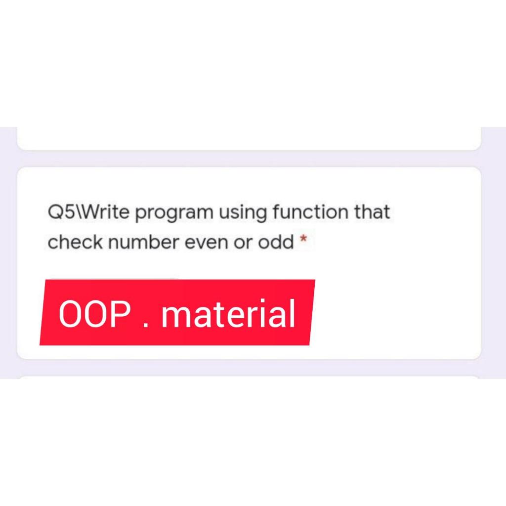 Q5 Write Program Using Function That Check Number