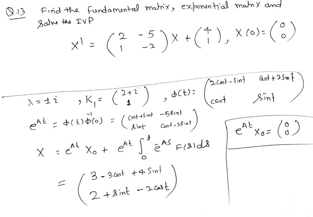 Solved Q.13 Find the fundamental matrix, exponential matrix | Chegg.com