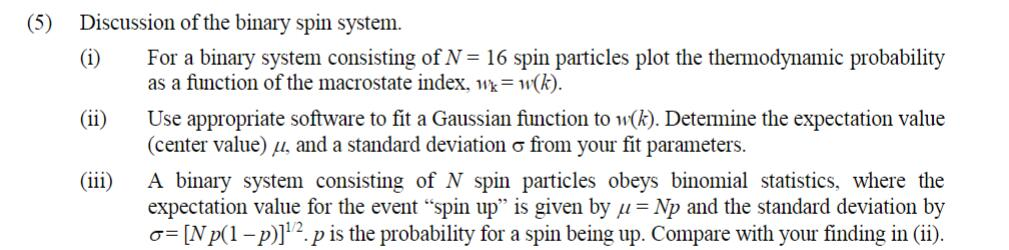 Solved (5) Discussion of the binary spin system. (i) For a | Chegg.com