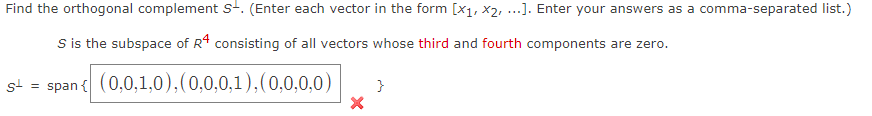 Solved Find the orthogonal complement S⊥. (Enter each vector | Chegg.com