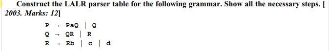 Solved Construct The Lalr Parser Table For The Following
