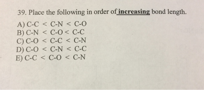 Solved Place the following in order of increasing bond | Chegg.com