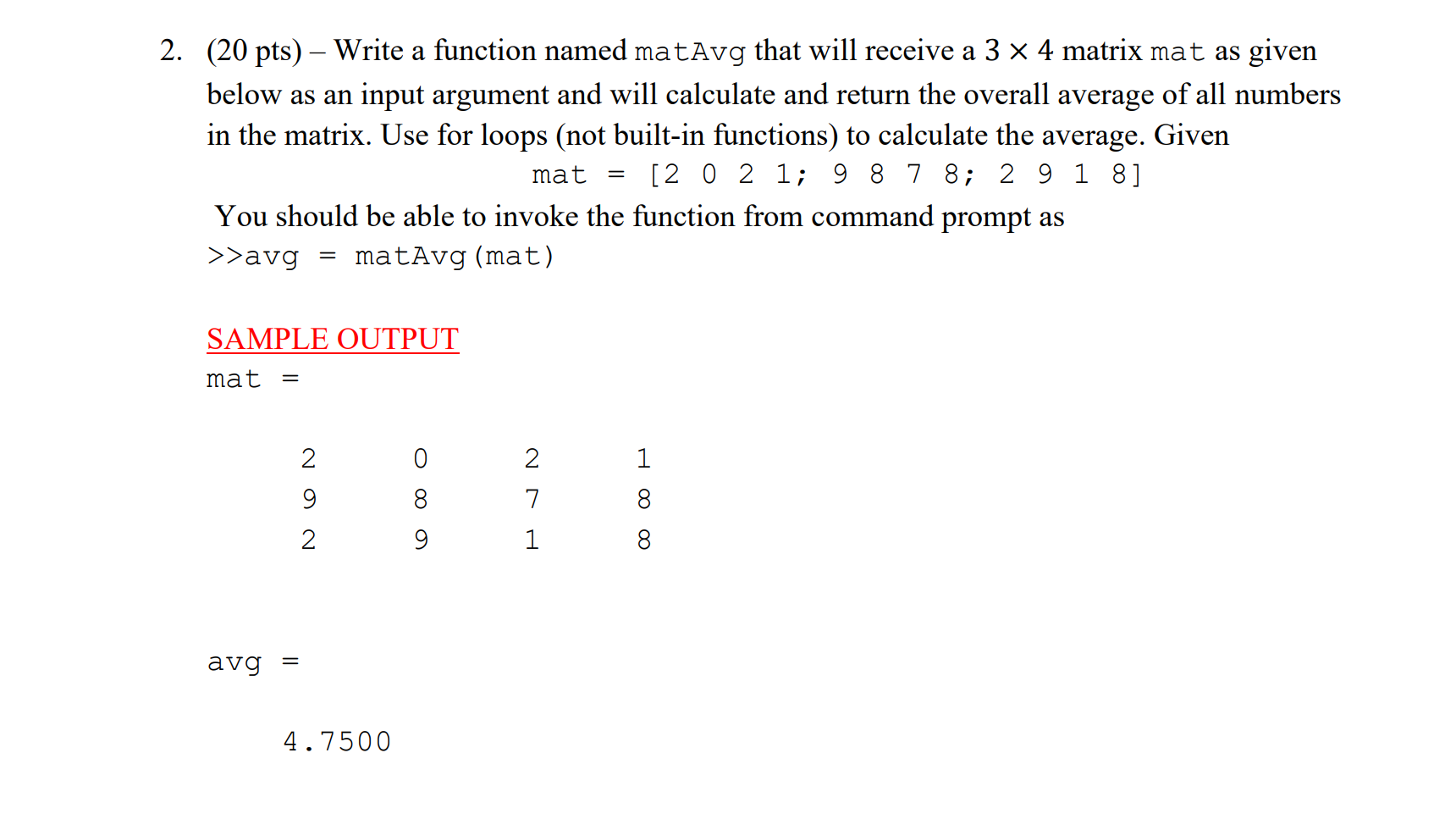 Solved a 2. (20 pts) – Write a function named matAvg that | Chegg.com