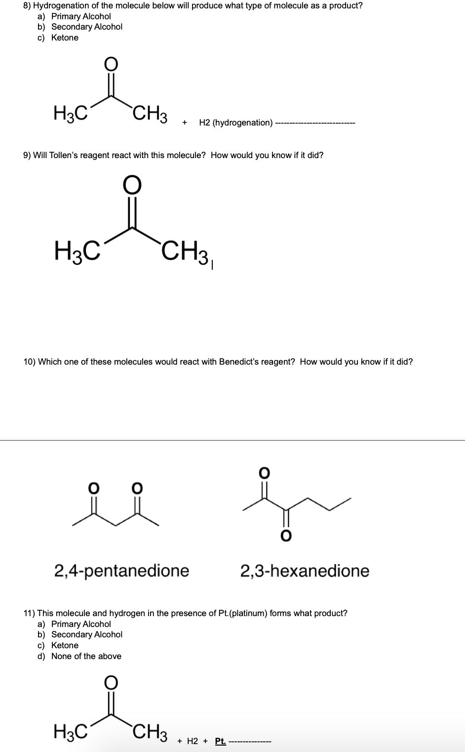 Solved 8) Hydrogenation of the molecule below will produce | Chegg.com