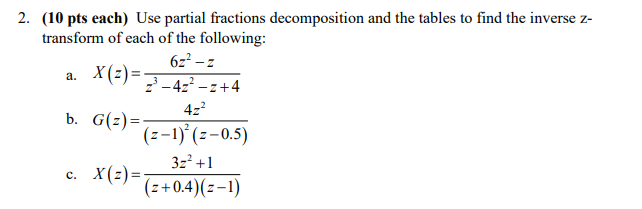 Solved 2. (10 pts each) Use partial fractions decomposition | Chegg.com