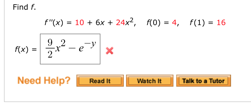 Solved Find f. f"(x) = 10 + 6x + 24x2, r0) 4, f(1) = 16 9_2 | Chegg.com