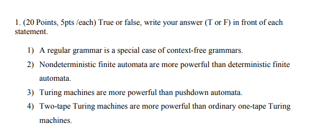 Solved 1. (20 ﻿Points, 5pts /each) ﻿True or false, write | Chegg.com