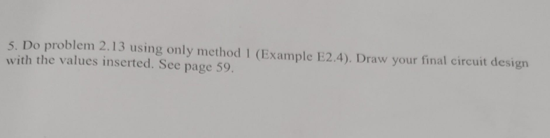 5. Do problem 2.13 using only method 1 (Example | Chegg.com