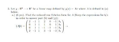 Solved 3. Let g: R6 R4 be a linear map defined by g(x) = Ac | Chegg.com