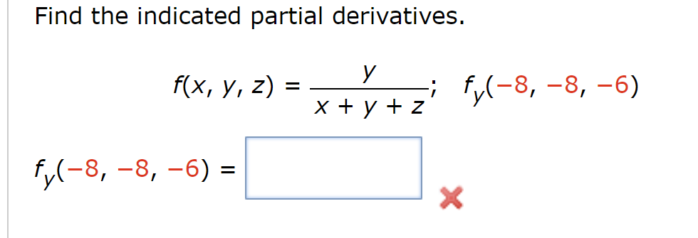 Solved Find the indicated partial derivatives. f(x, y, z) = | Chegg.com