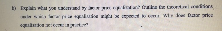 Solved b) Explain what you understand by factor price | Chegg.com