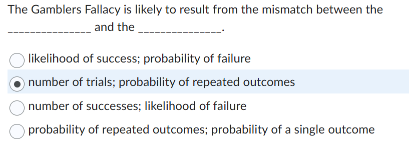 Solved The Gamblers Fallacy is likely to result from the | Chegg.com