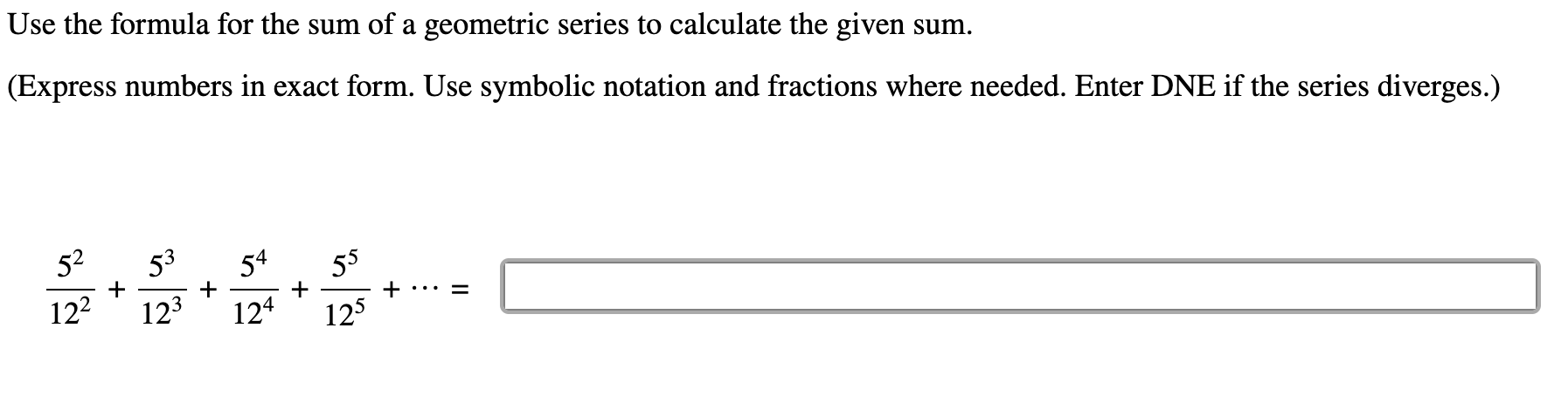Solved Use the formula for the sum of a geometric series to | Chegg.com