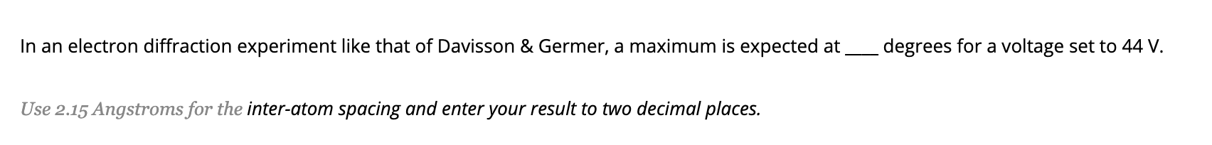 Solved In an electron diffraction experiment like that of | Chegg.com