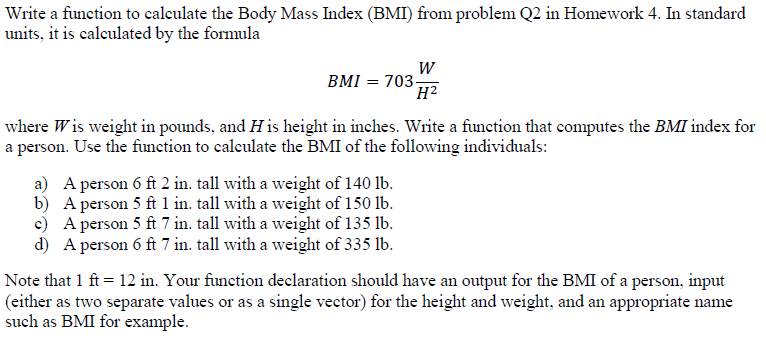 Solved Write a function to calculate the Body Mass Index | Chegg.com