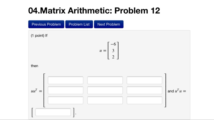 Solved 04.Matrix Arithmetic: Problem 12 Previous Problem | Chegg.com