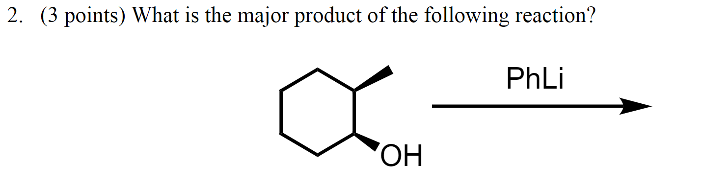 Solved 2. (3 points) What is the major product of the | Chegg.com