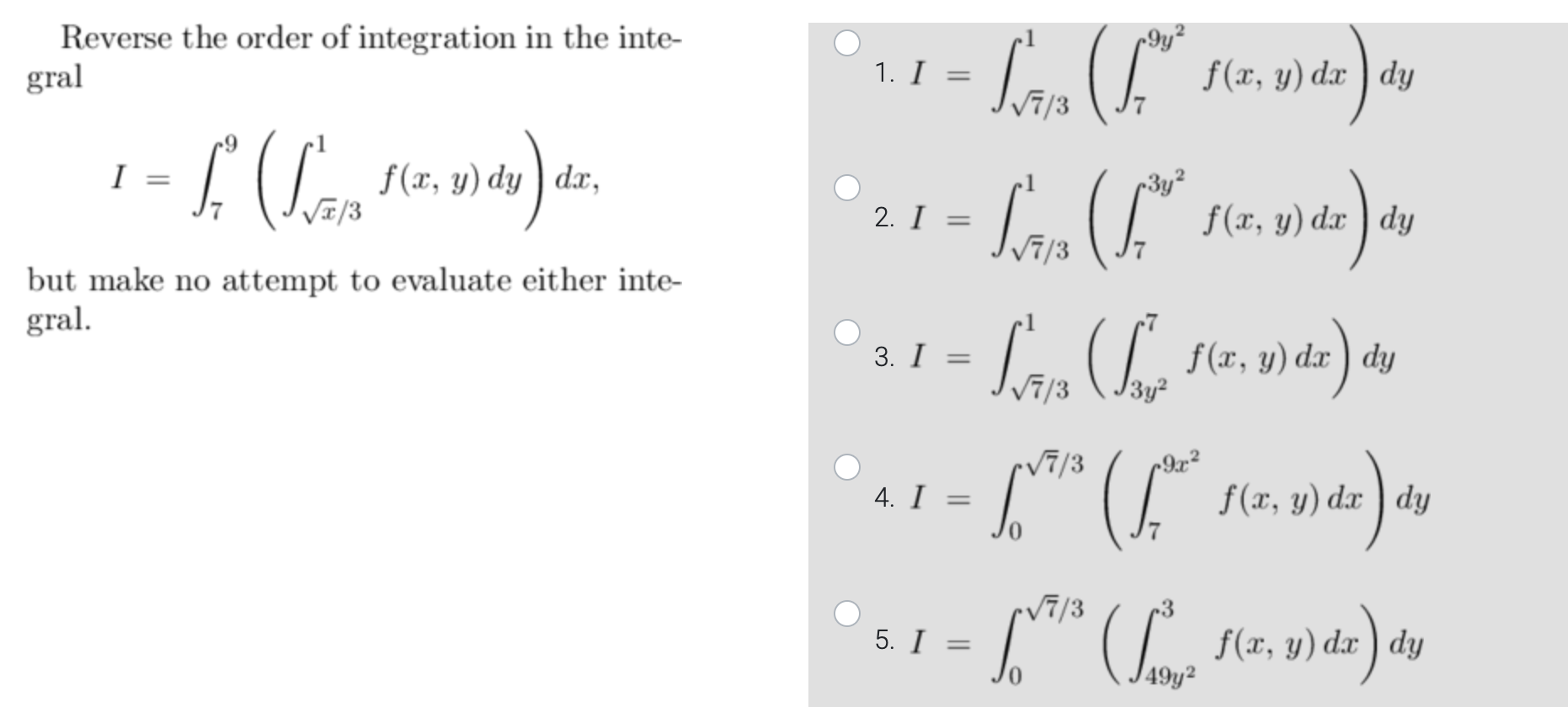 Solved Reverse the order of integration in the integral 1. | Chegg.com