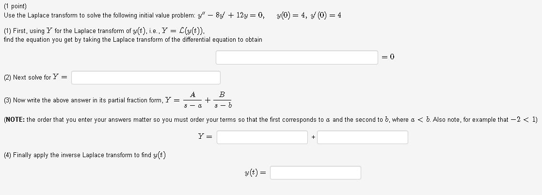 Solved (1 ﻿point)Use the Laplace transform to solve the | Chegg.com