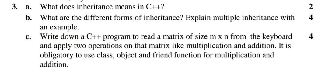 Solved 2 4 3. a. What does inheritance means in C++? b. What | Chegg ...