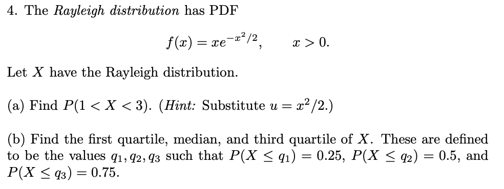 4. The Rayleigh distribution has PDF | Chegg.com