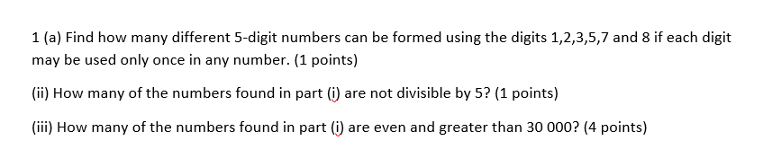 Solved 1 (a) Find how many different 5-digit numbers can be | Chegg.com