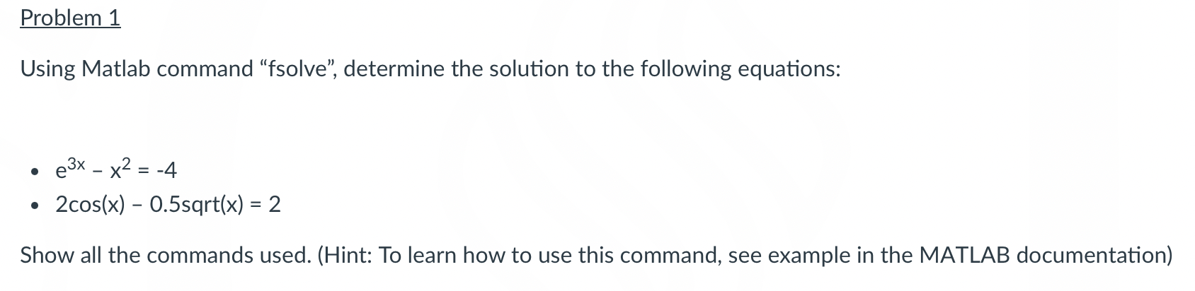Problem 1Using Matlab command "fsolve", determine the | Chegg.com