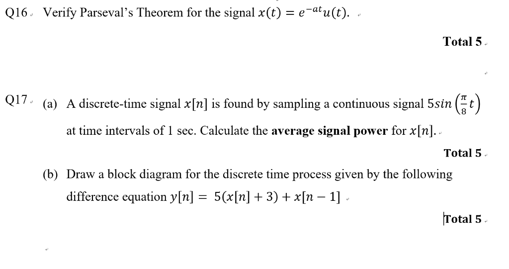 Solved Q16. Verify Parseval's Theorem for the signal x(t) | Chegg.com