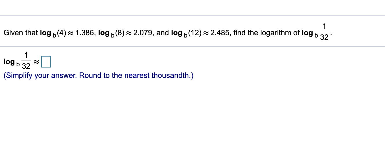 Solved Given that log (4) ~ 1.386, logb(8) ~ 2.079, and log | Chegg.com