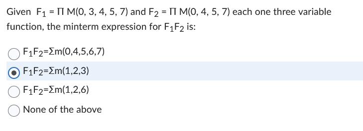 Solved Given F1=ΠM(0,3,4,5,7) and F2=ΠM(0,4,5,7) each one | Chegg.com