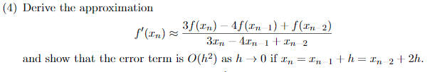 Solved (4) Derive the approximation 3f (In) - 4f (In 1) + | Chegg.com