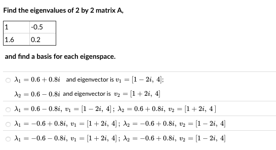 Solved Find the eigenvalues of 2 by 2 ﻿matrix A ,and find a | Chegg.com
