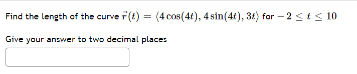 Solved Find the length of the curve r(t) = (4 cos(4t), 4 | Chegg.com