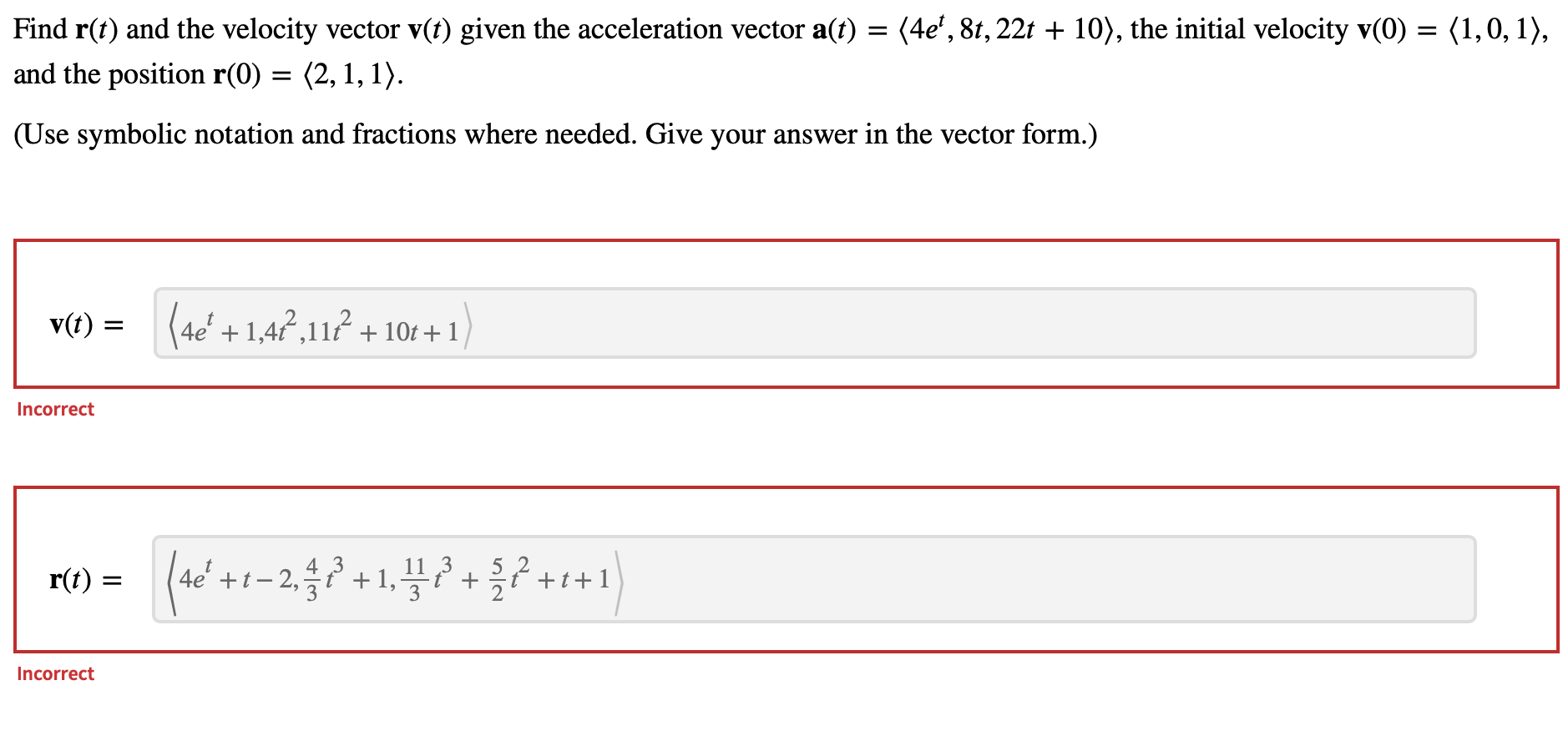 Solved Find r(t) and the velocity vector v(t) given the | Chegg.com