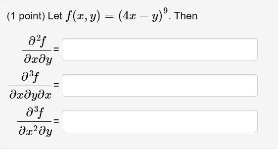 Solved (1 point) Let f(x,y)=(4x−y)9. Then | Chegg.com