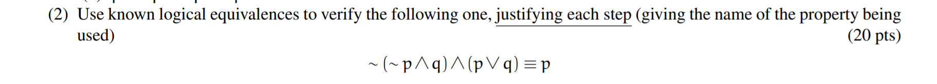 Solved (2) Use known logical equivalences to verify the | Chegg.com Solved (2) Use known logical equivalences to verify the | Chegg.com