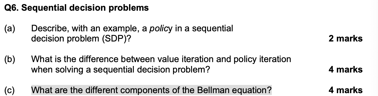 Solved Q6. Sequential decision problems (a) Describe, with | Chegg.com