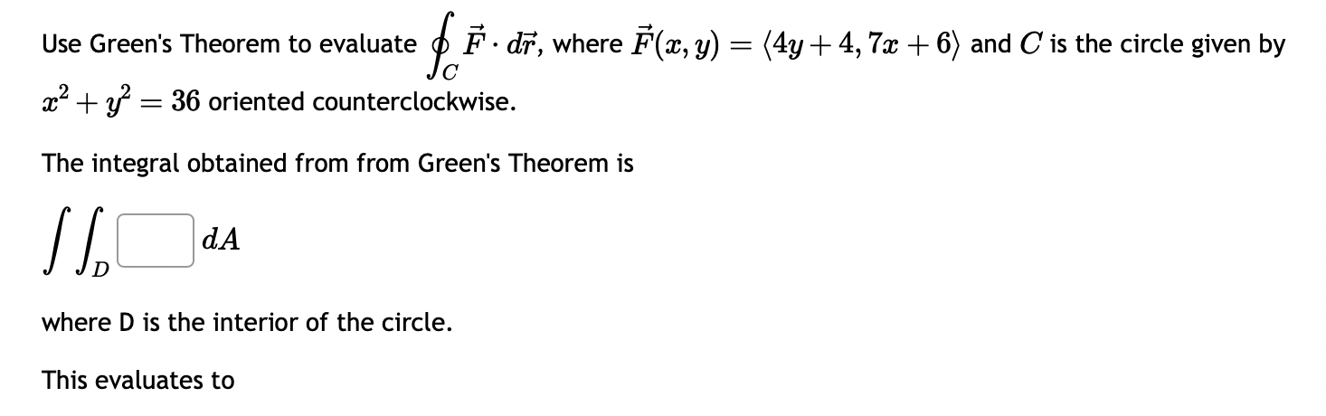 Solved Use Green's Theorem to evaluate o∫C﻿vec(F)*dvec(r), | Chegg.com