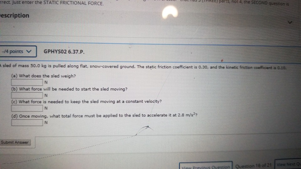 Solved rrect. Just enter the STATIC FRICTIONAL FORCE. C | Chegg.com
