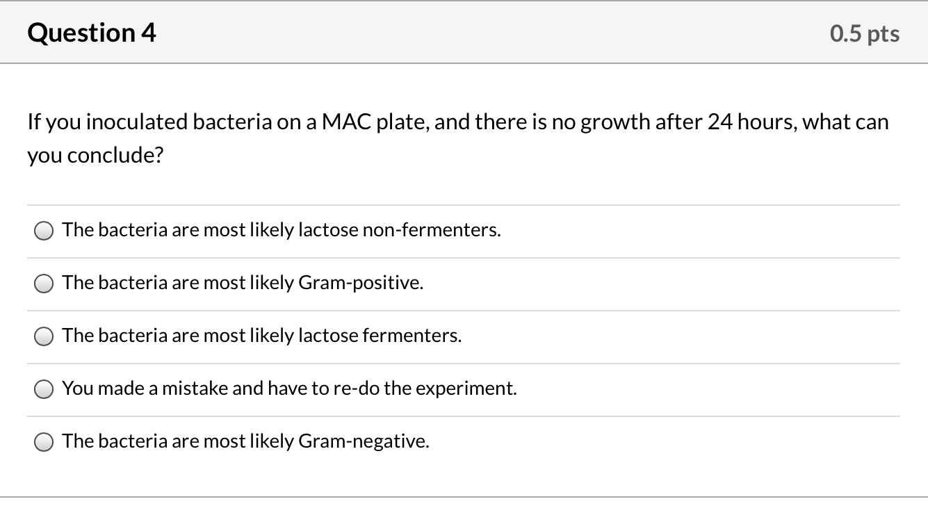 Solved Question 4 0.5 pts If you inoculated bacteria on a | Chegg.com