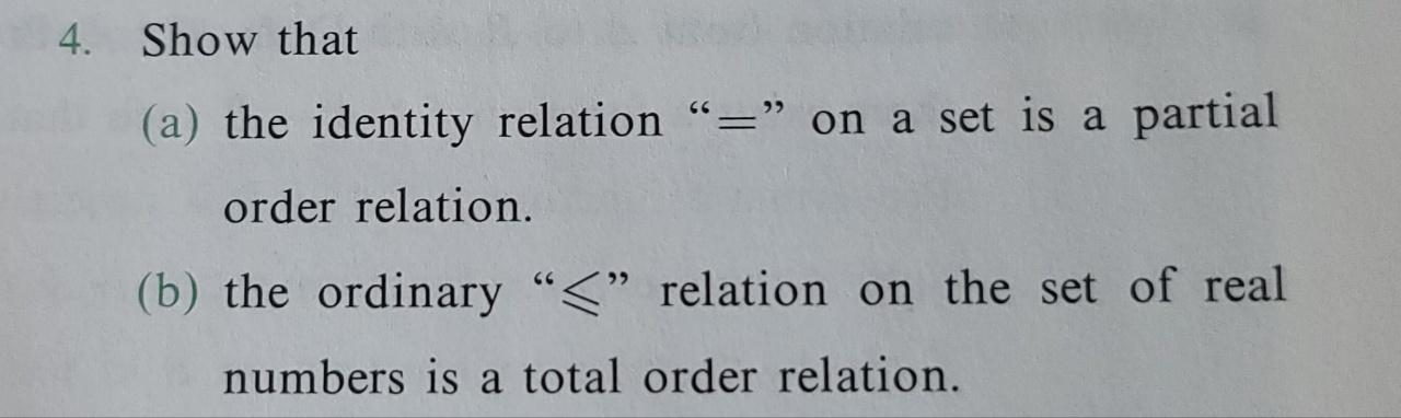 Solved 4. Show that (a) the identity relation "=" on a set | Chegg.com